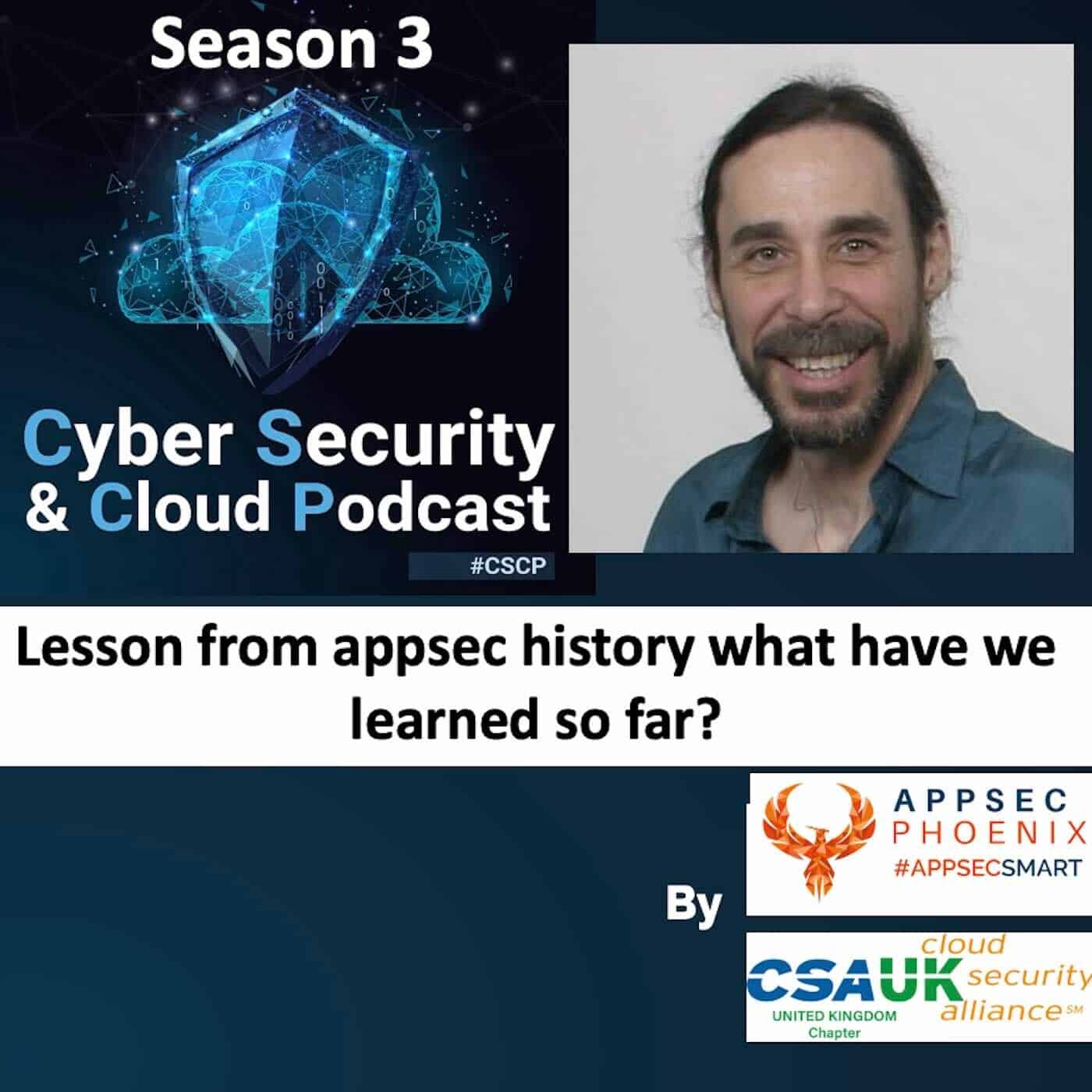 Cscp S03ep14 Brook Schoenfield Appsec And History What Have We Learned So Far Phoenix Security