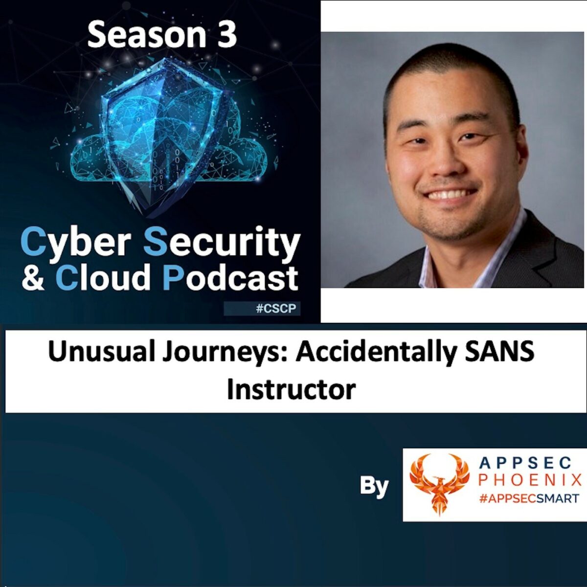 CSCP S03EP17 - Frank Kim - Unusual Journeys in security - Phoenix Security