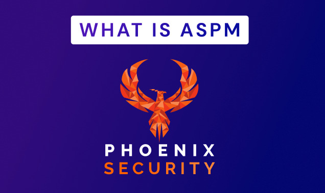 Phoenix Security - What is ASPM? how it differ from ASOC